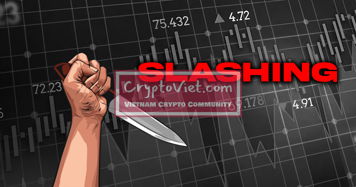 Slashing trong Proof of Stake là gì? – CryptoViet